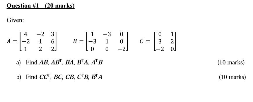 Solved Given: \\[ A=\\left[\\begin{array}{ccc} 4 & -2 & 3 | Chegg.com