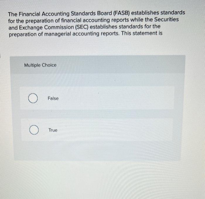 Solved The Financial Accounting Standards Board (FASB) | Chegg.com