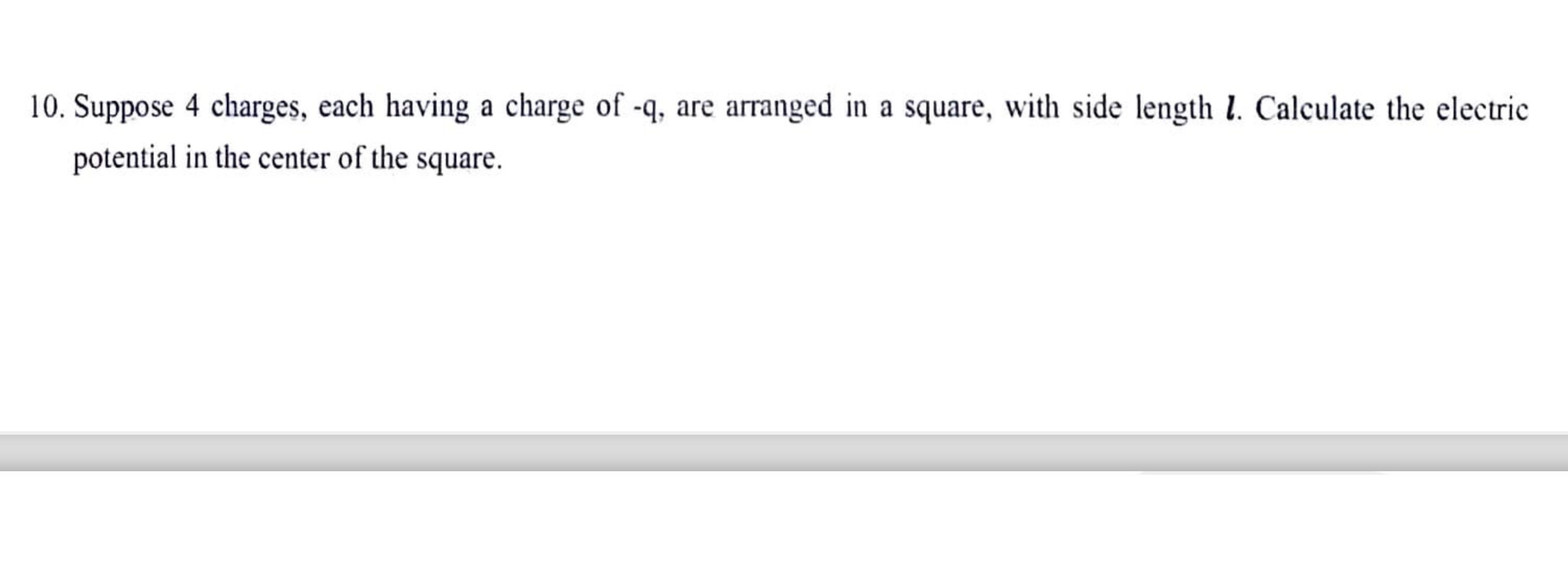 Solved Suppose 4 ﻿charges, each having a charge of -q, ﻿are | Chegg.com