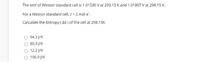 Solved The emf of Weston standard cell is 1.01530 V at | Chegg.com