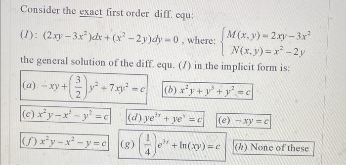 Solved Consider the exact first order diff. equ: | Chegg.com