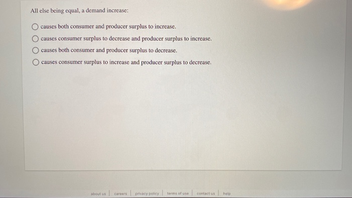 Solved All else being equal, a demand increase: causes both | Chegg.com