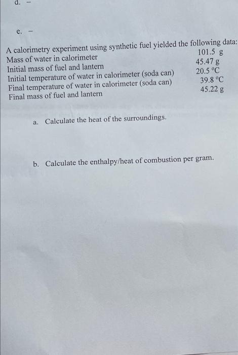 Solved A callrimetry experiment using synthetic fuel yielded | Chegg.com