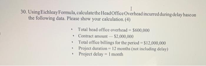Solved . I 30. Using Eichleay Formula, calculate the Head | Chegg.com