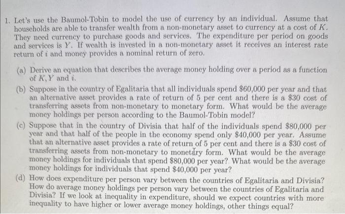 Solved 1. Let's use the Baumol-Tobin to model the use of | Chegg.com