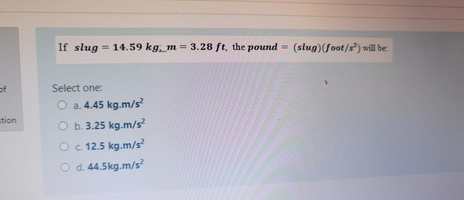 Solved If slug 14.59 kg. m = 3.28 ft, the pound = | Chegg.com