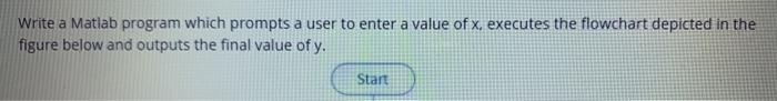 Solved Write a Matlab program which prompts a user to enter | Chegg.com