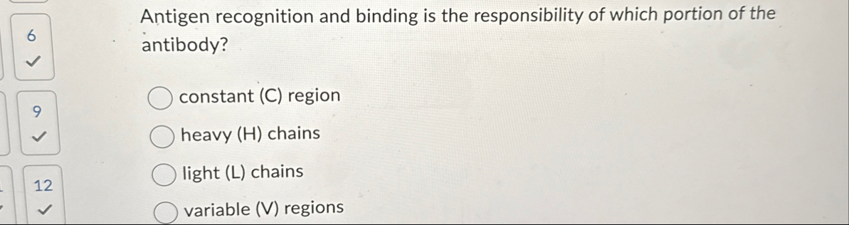 Solved Antigen recognition and binding is the responsibility | Chegg.com