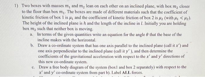 Solved 1) Two boxes with masses m1 and m2 lean on each other | Chegg.com