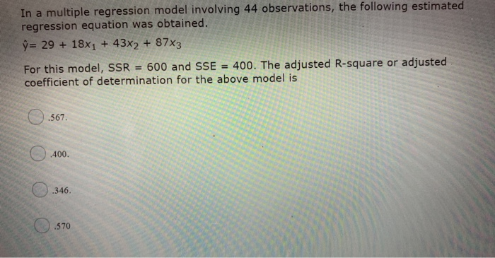 Solved In a multiple regression model involving 44 | Chegg.com