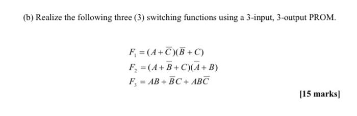 Solved (b) Realize the following three (3) switching | Chegg.com