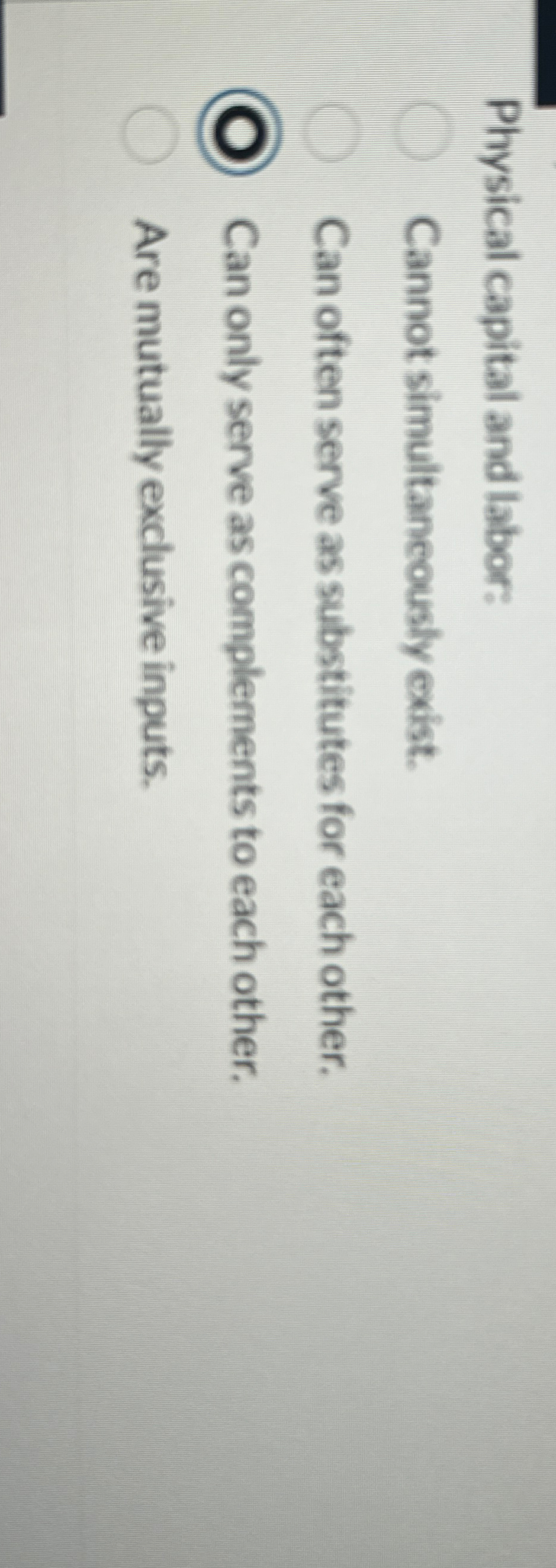 Solved Physical capital and labor:Cannot simultaneously | Chegg.com