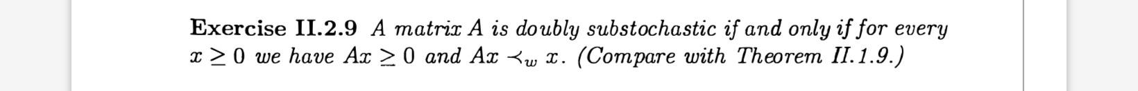 Solved Exercise II.2.9 ﻿A matrix A ﻿is doubly substochastic | Chegg.com