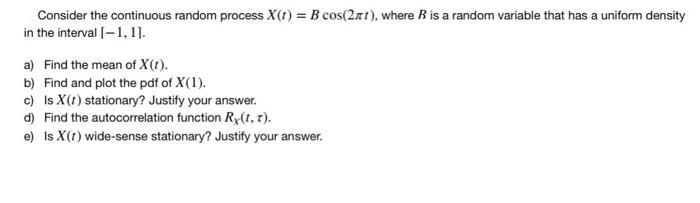 Solved Consider the continuous random process | Chegg.com
