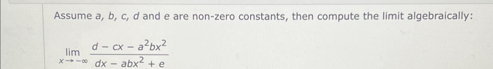 Solved Assume a,b,c,d ﻿and e ﻿are non-zero constants, then | Chegg.com