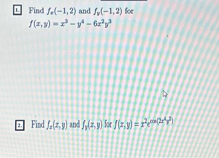 Solved Find Fx −1 2 And Fy −1 2 For F X Y X3−y4−6x2y3