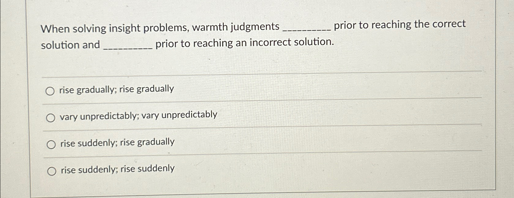 Solved When solving insight problems, warmth judgments prior | Chegg.com