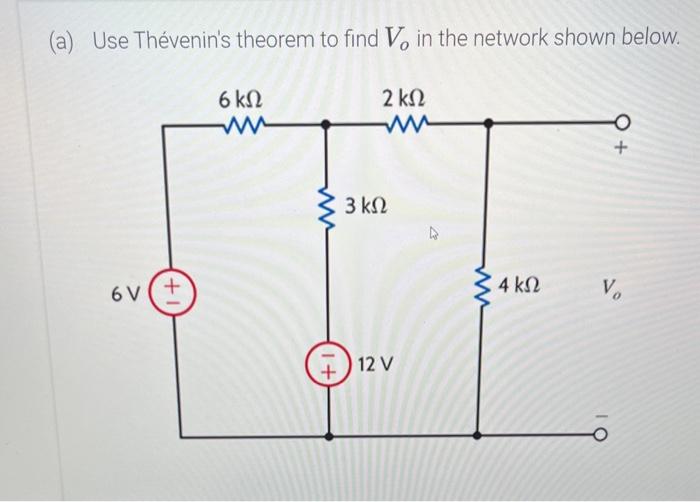 Solved (a) Use Thévenin's theorem to find Vo in the network | Chegg.com