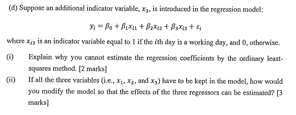 Solved (d) ﻿Suppose an additional indicator variable, x3, | Chegg.com