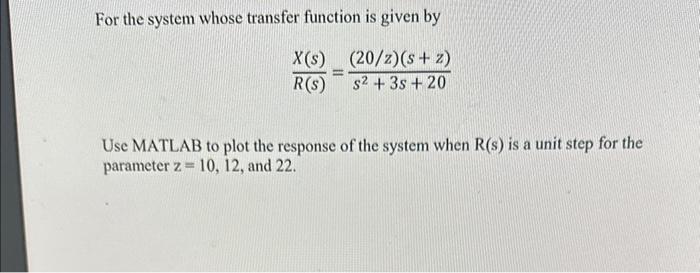 Solved For the system whose transfer function is given by | Chegg.com