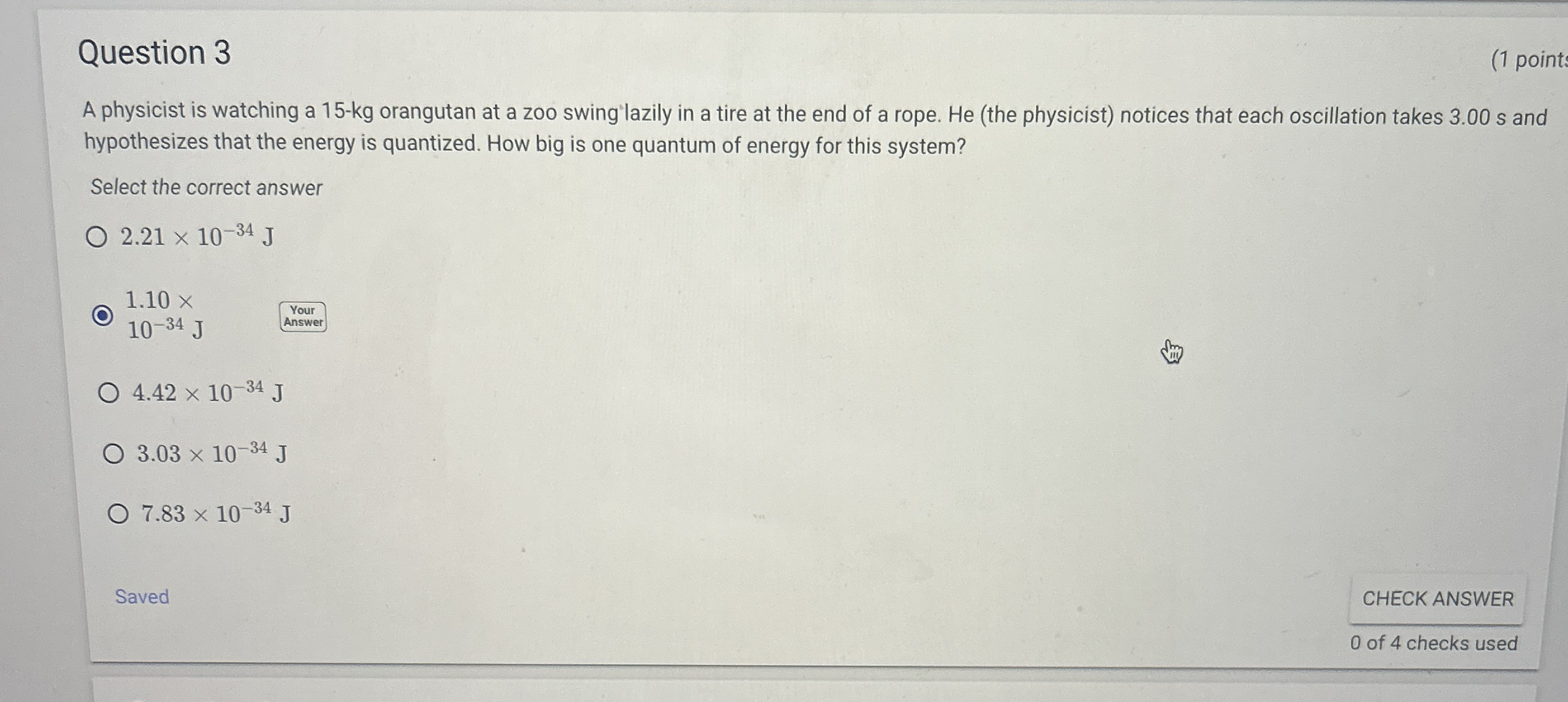Solved Question 3(1 ﻿pointA physicist is watching a 15-kg | Chegg.com