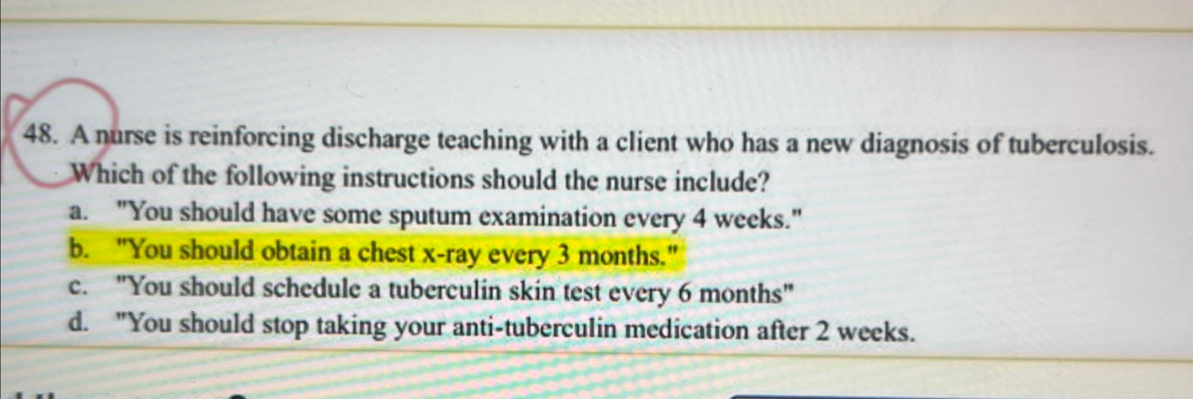 Solved A nurse is reinforcing discharge teaching with a | Chegg.com
