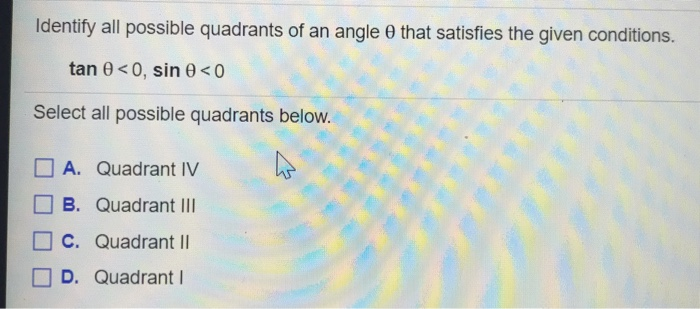 Solved Identify all possible quadrants of an angle that | Chegg.com
