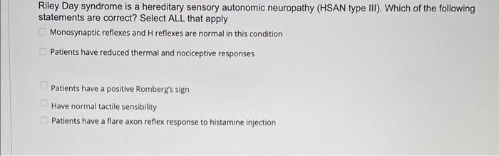 Solved Riley Day syndrome is a hereditary sensory autonomic | Chegg.com