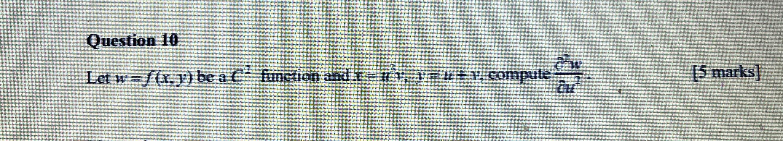 Solved Question 10Let w=f(x,y) ﻿be a C2 ﻿function and | Chegg.com