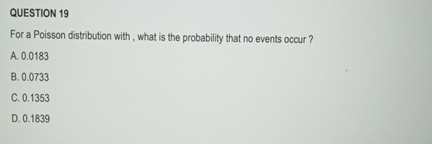 Solved QUESTION 19For a Poisson distribution with, what is | Chegg.com