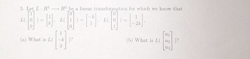 Solved 5. Let L:R3 R2 be a linear transformation for which | Chegg.com