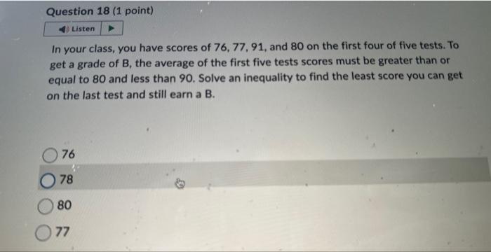 Solved In your class, you have scores of 76,77,91, and 80 on | Chegg.com