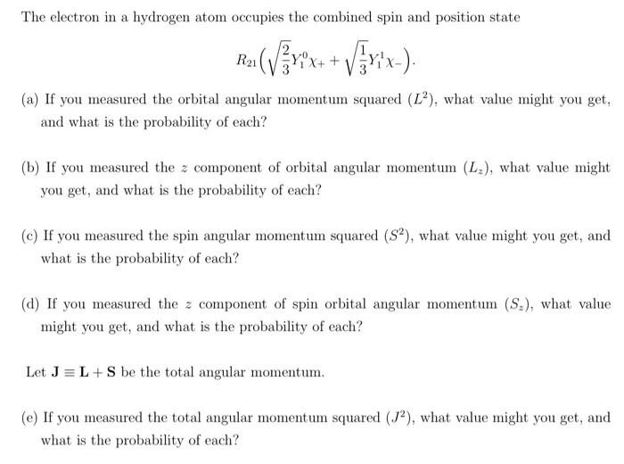 Solved The electron in a hydrogen atom occupies the combined | Chegg.com