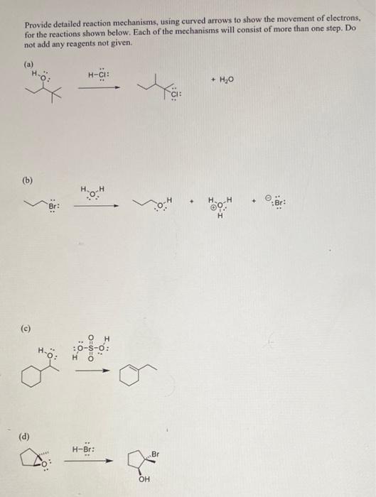 Solved Provide detailed reaction mechanisms, using curved | Chegg.com