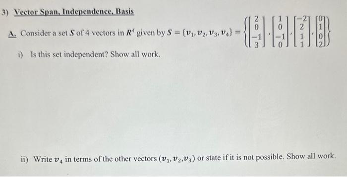 Solved 3) Vector Span, Independence, Basis A. Consider a set | Chegg.com