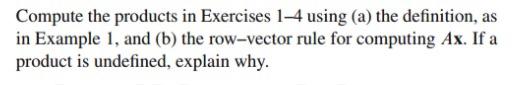 Solved Compute the products in Exercises 1-4 using (a) the | Chegg.com