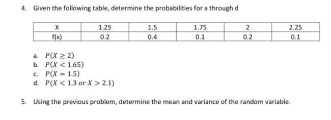 [Solved]: 4. Given the following table, determine the proba