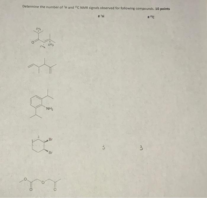 Solved Determine the number of 1H and 13C NMR signals | Chegg.com