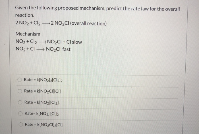 Solved Given the following proposed mechanism, predict the | Chegg.com