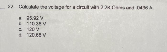 Solved 22. Calculate the voltage for a circuit with 2.2 | Chegg.com