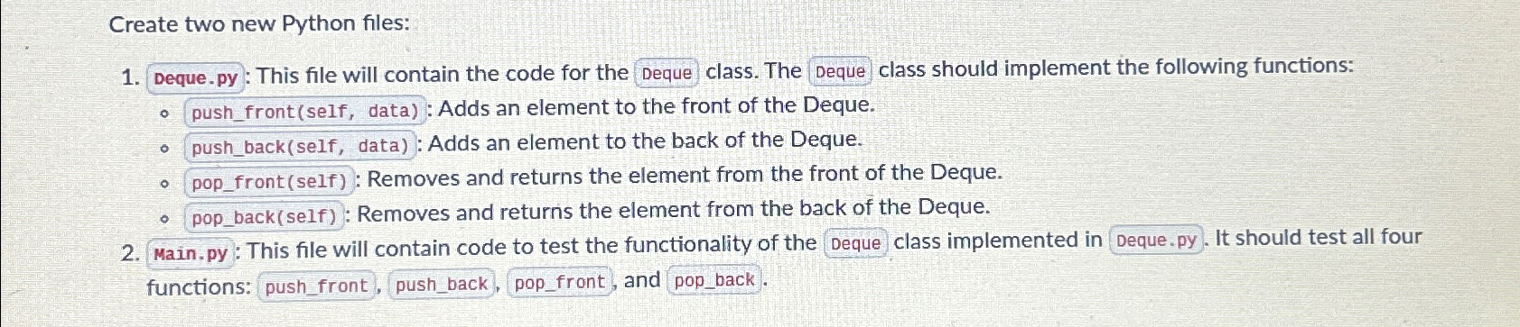 Solved Create two new Python files:Deque.py: This file will | Chegg.com