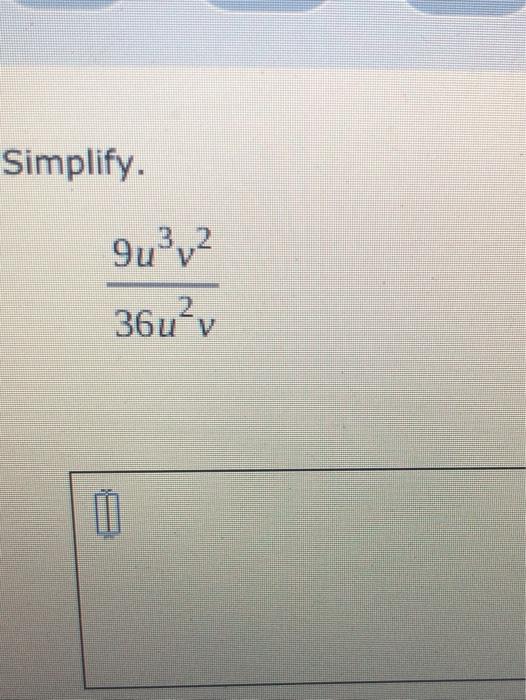 Solved Simplify. 9u2 36u? 00 | Chegg.com