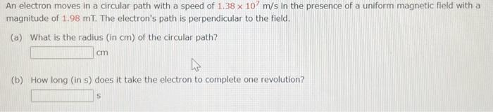 Solved An electron moves in a circular path with a speed of | Chegg.com