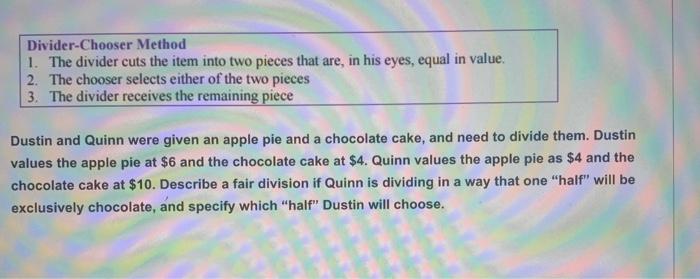 Solved Divider-Chooser Method 1. The divider cuts the item | Chegg.com
