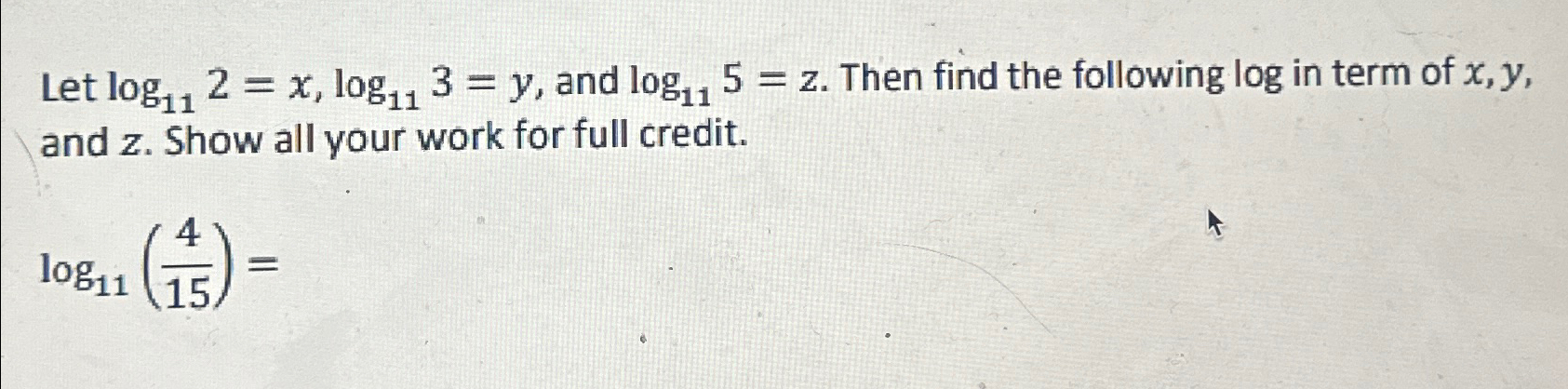 Solved Let log112=x,log113=y, ﻿and log115=z. ﻿Then find the | Chegg.com