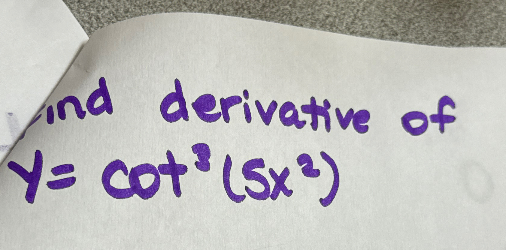 Solved Ind derivative of y=cot3(5x2) | Chegg.com