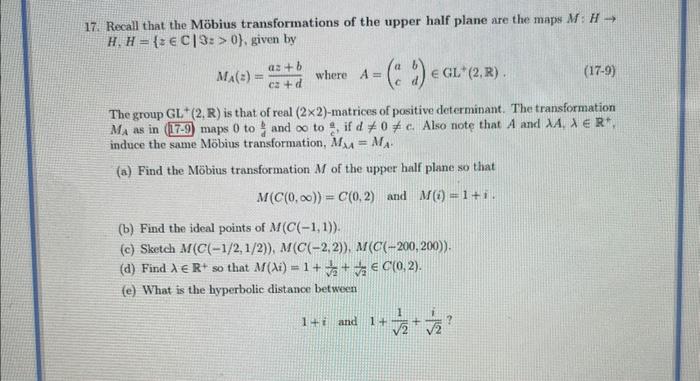 Solved 17. Recall that the Möbius transformations of the | Chegg.com