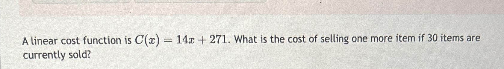 Solved A Linear Cost Function Is C X 14x 271 ﻿what Is The