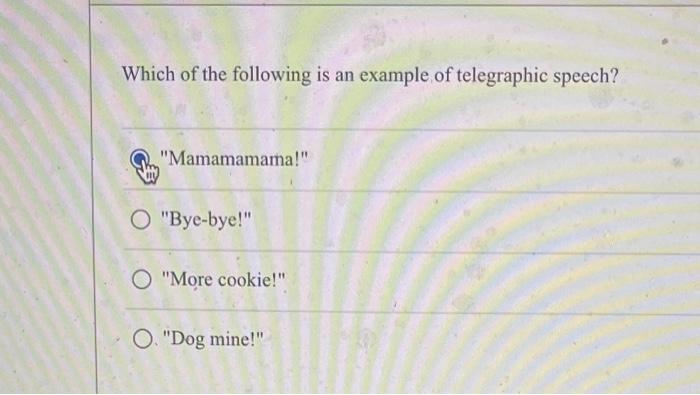 Solved Which of the following is an example of telegraphic | Chegg.com