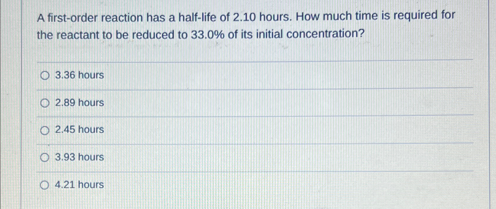 Solved A First Order Reaction Has A Half Life Of 2 10